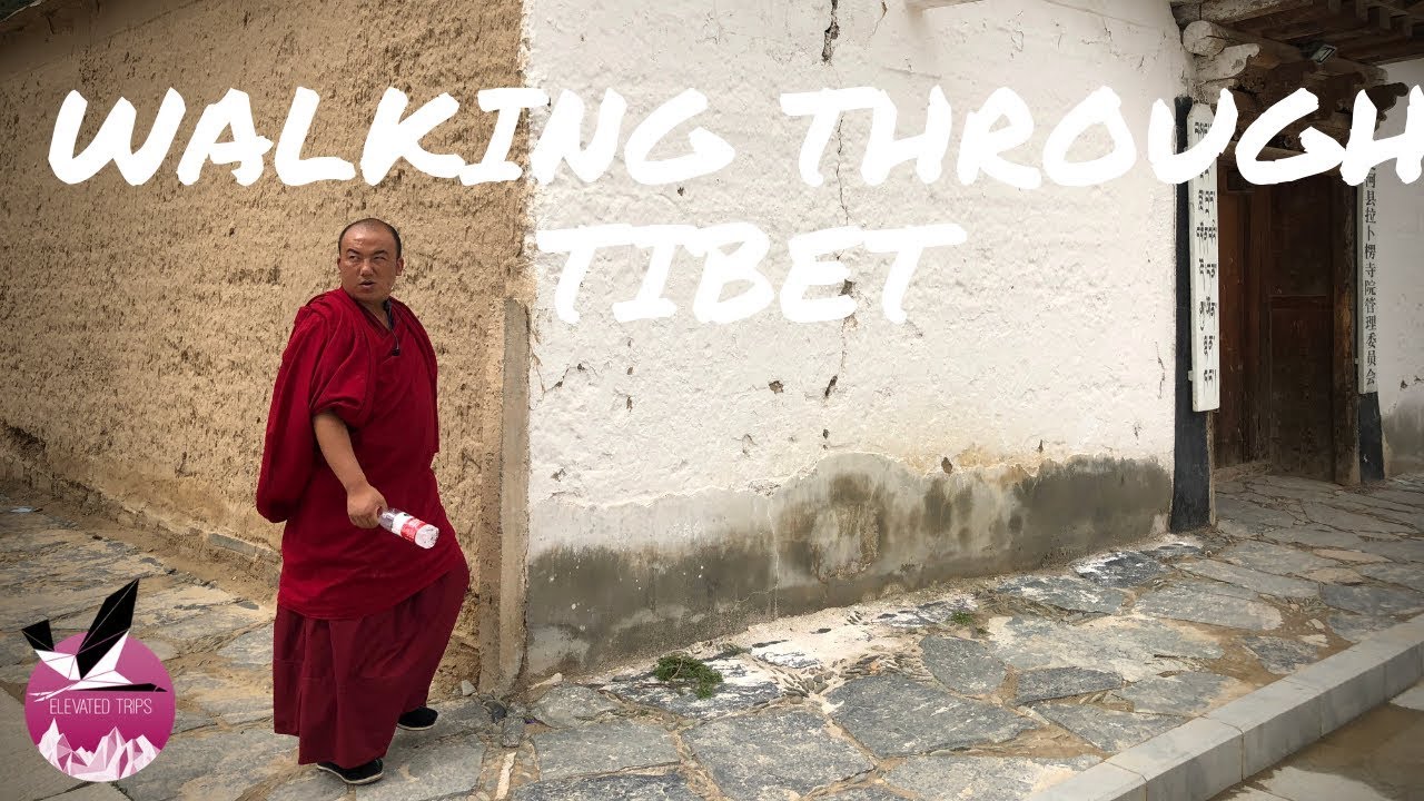 Walking Through Tibet Video - Elevated Trips